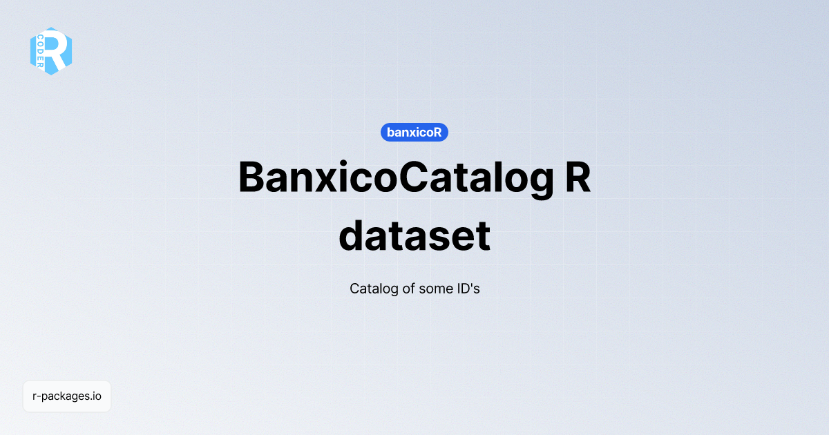 BanxicoCatalog dataset | R PACKAGES