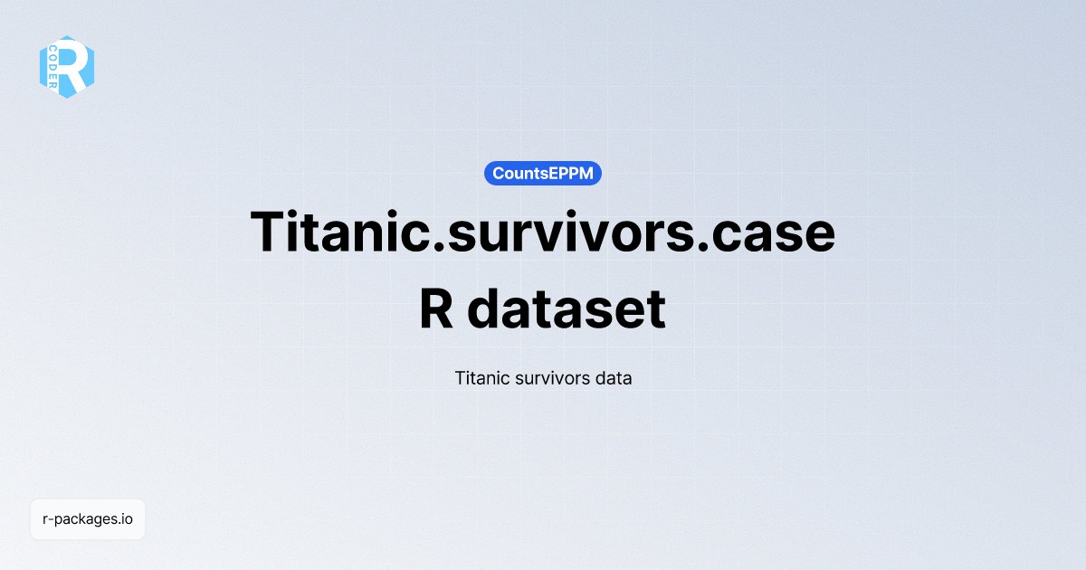 Titanic.survivors.case dataset | R PACKAGES