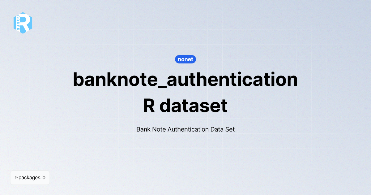 banknote_authentication dataset | R PACKAGES