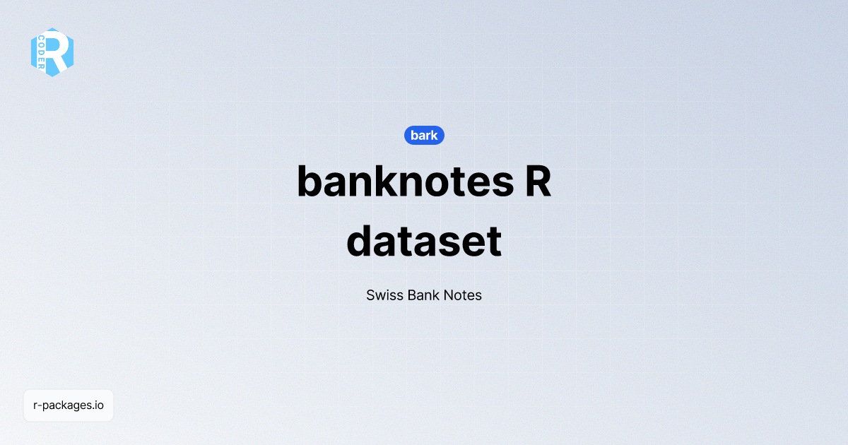 banknotes dataset | R PACKAGES