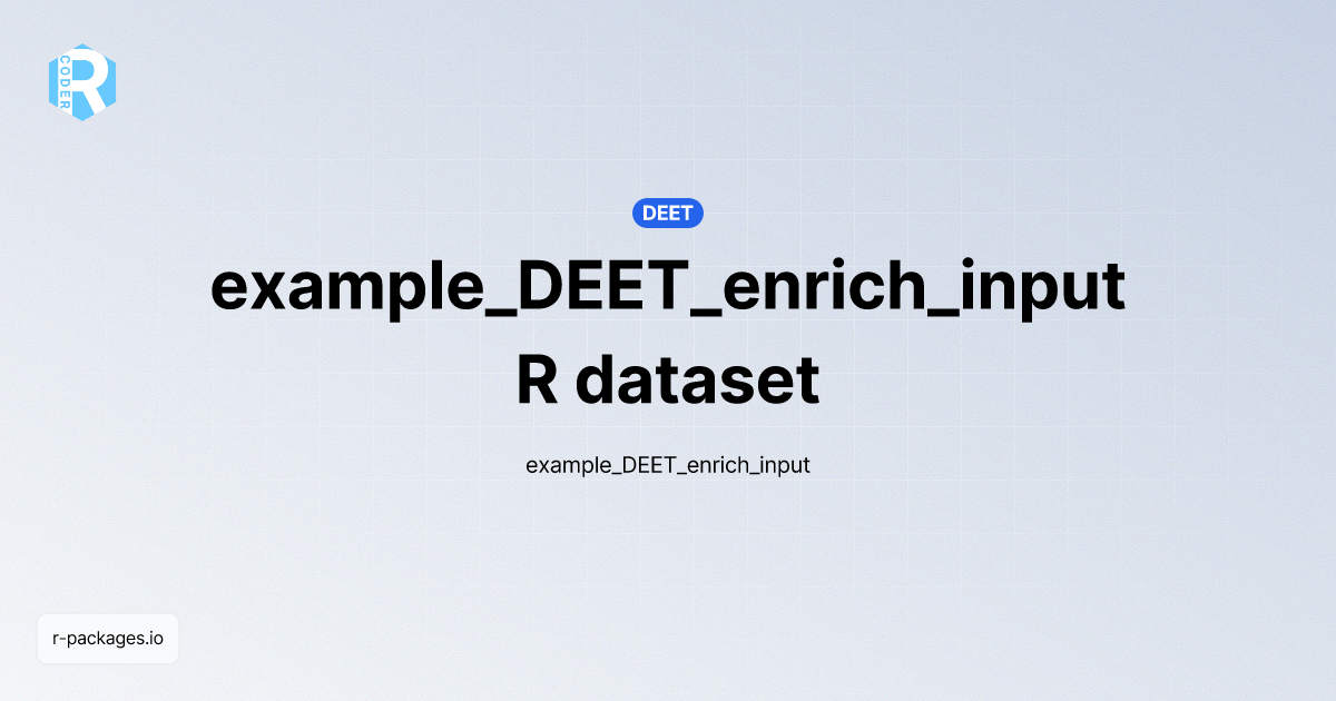 example_DEET_enrich_input dataset | R PACKAGES