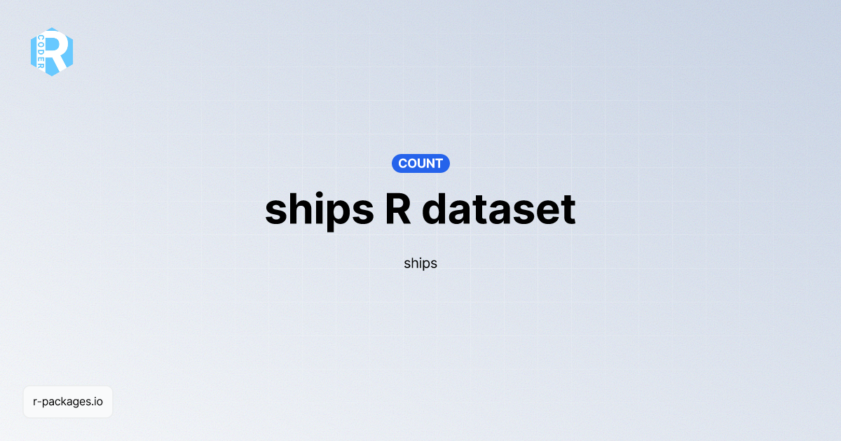 ships dataset | R PACKAGES