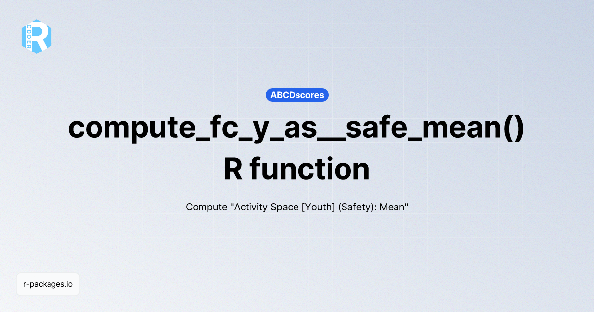 compute_fc_y_as__safe_mean() R function from [ABCDscores] | R PACKAGES