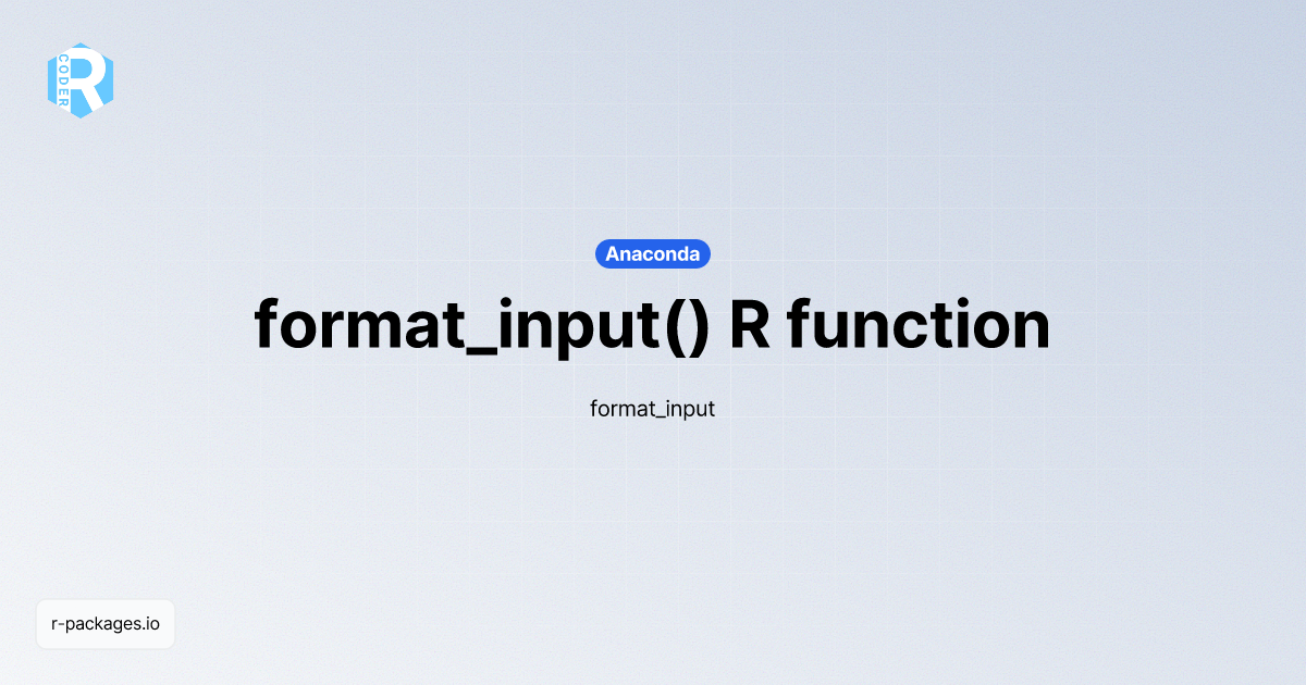 format_input() R function from [Anaconda] | R PACKAGES