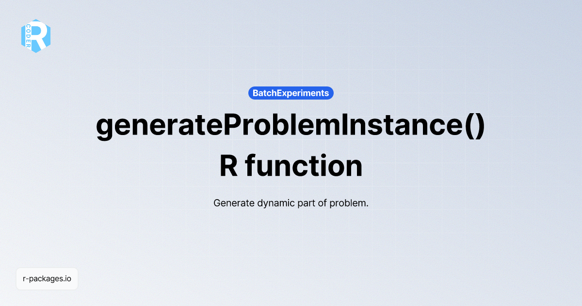 generateProblemInstance() R function from [BatchExperiments] | R PACKAGES