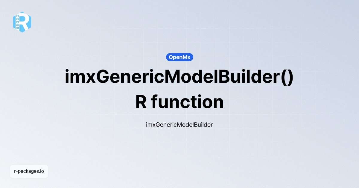 imxGenericModelBuilder() R function from [OpenMx] | R PACKAGES