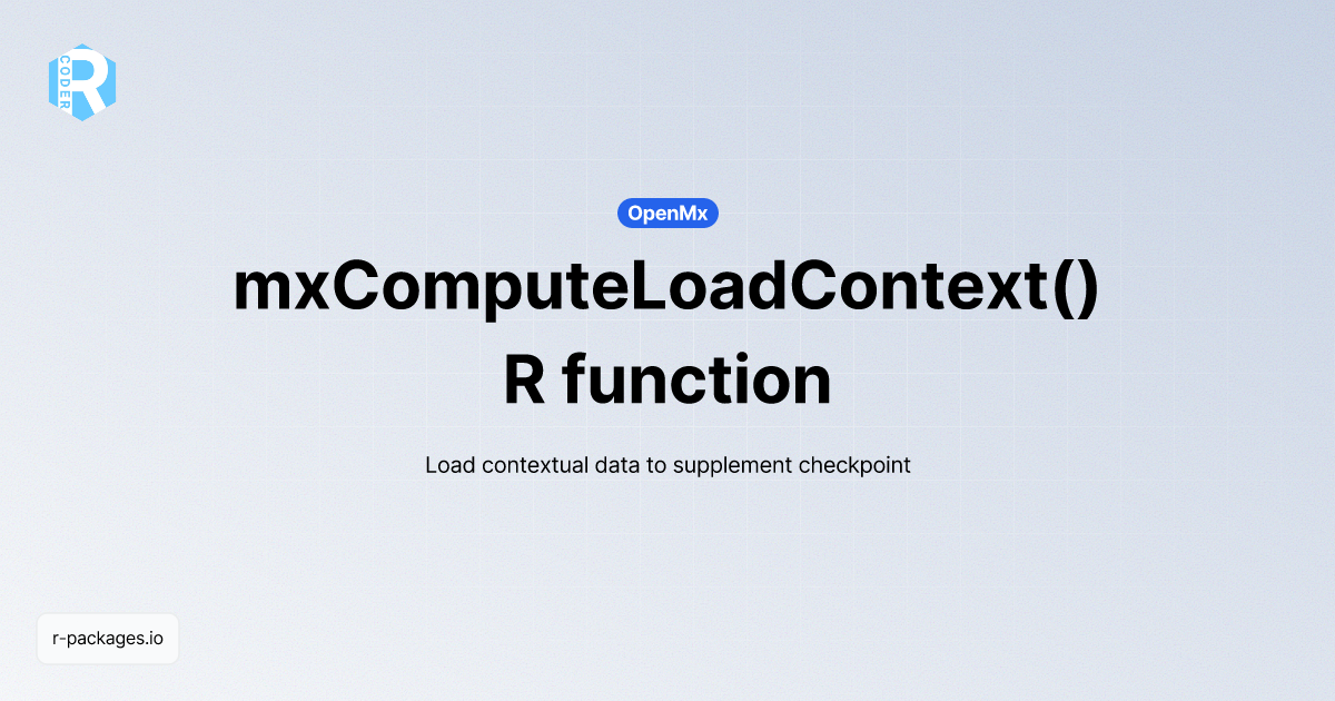 mxComputeLoadContext() R function from [OpenMx] | R PACKAGES