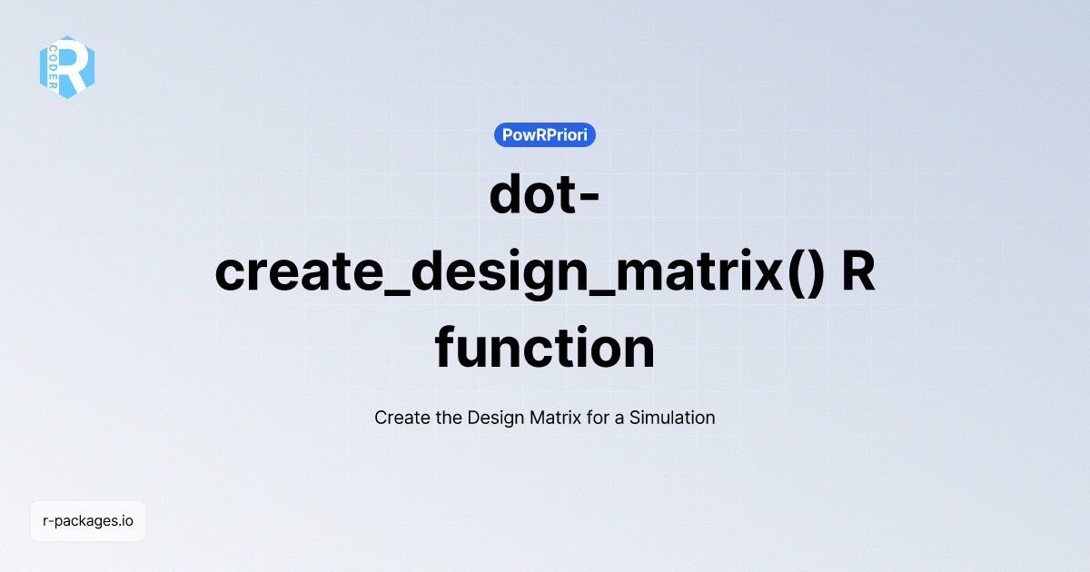dot-create_design_matrix() R function from [PowRPriori] | R PACKAGES
