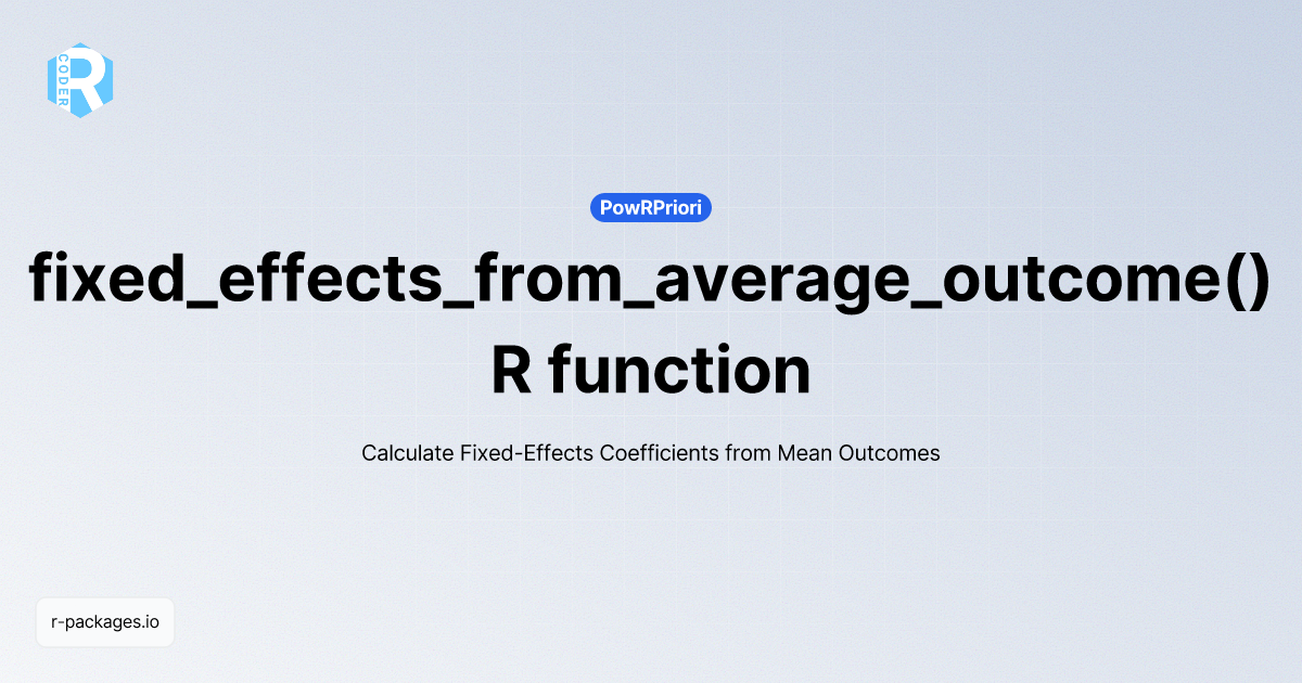 fixed_effects_from_average_outcome() R function from [PowRPriori] | R ...