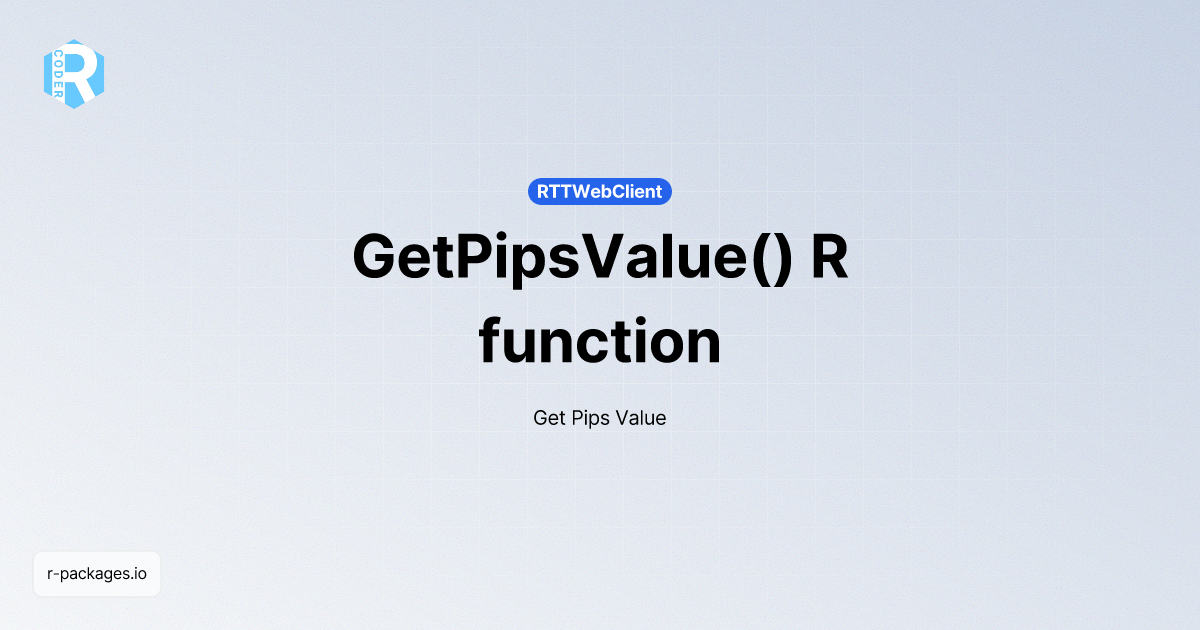 GetPipsValue() R function from [RTTWebClient] | R PACKAGES
