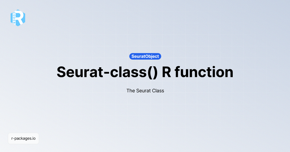 Seurat-class() R function from [SeuratObject] | R PACKAGES