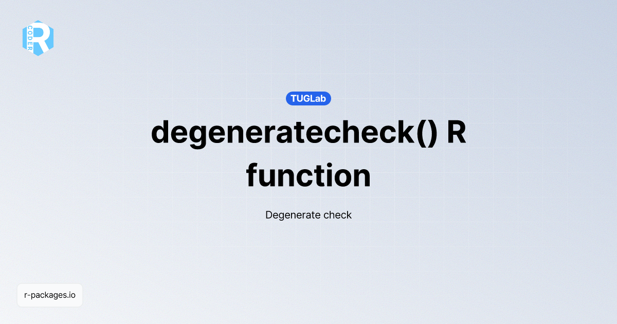 degeneratecheck() R function from [TUGLab] | R PACKAGES