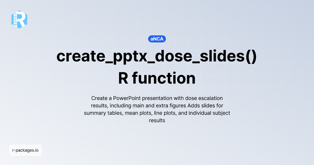 create_pptx_dose_slides() R function from [aNCA] | R PACKAGES