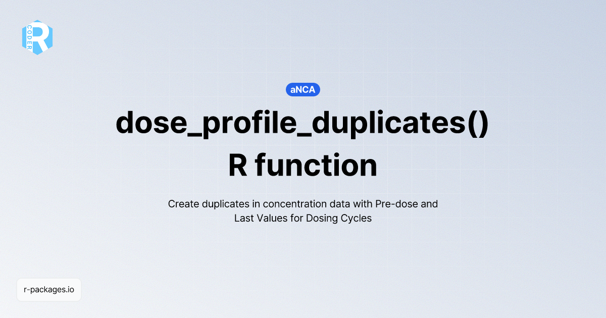 dose_profile_duplicates() R function from [aNCA] | R PACKAGES