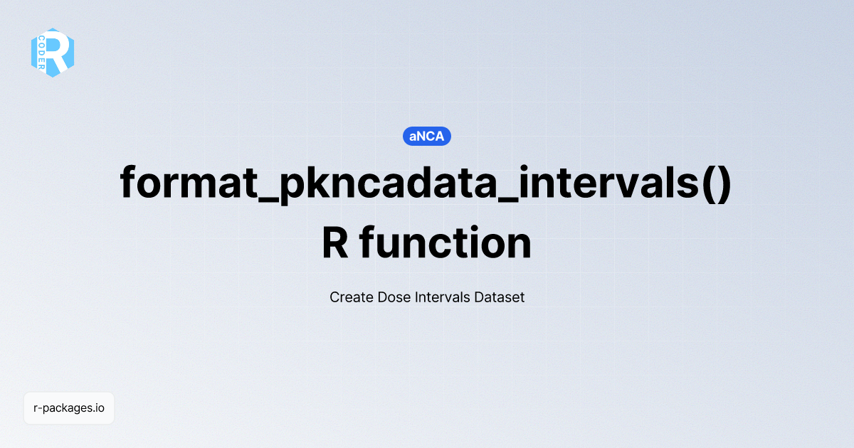 format_pkncadata_intervals() R function from [aNCA] | R PACKAGES