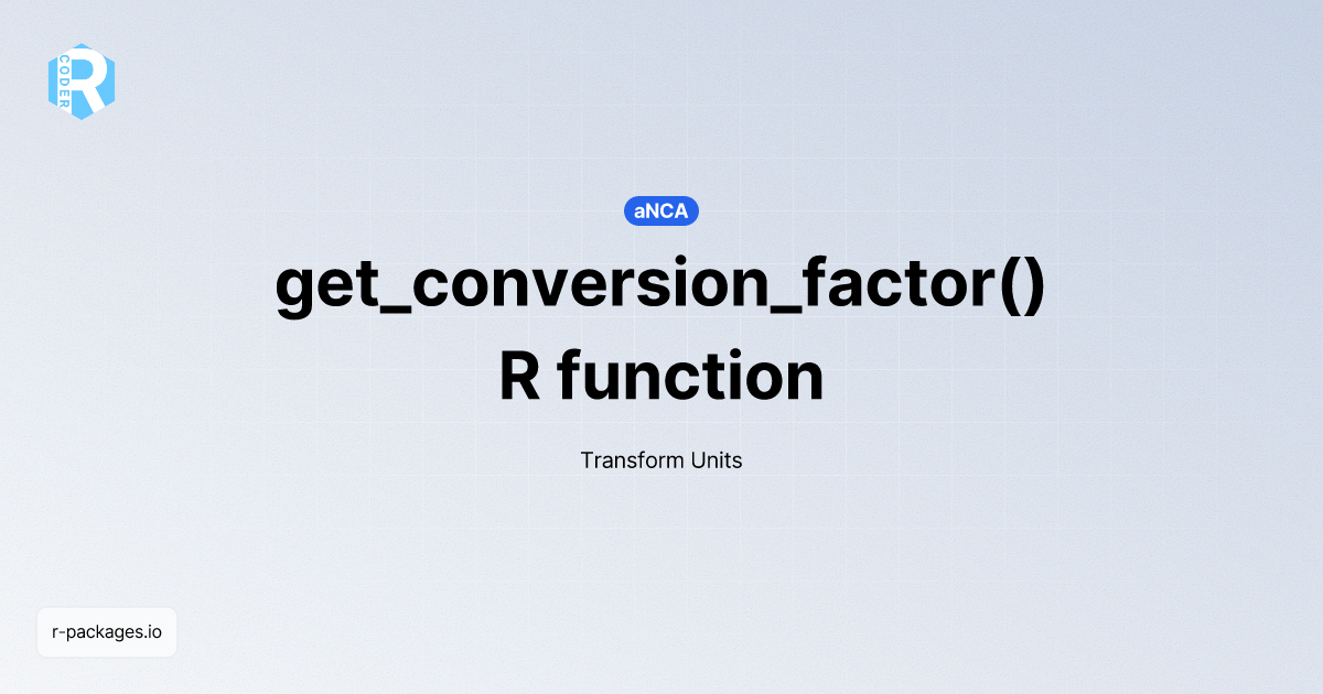 get_conversion_factor() R function from [aNCA] | R PACKAGES