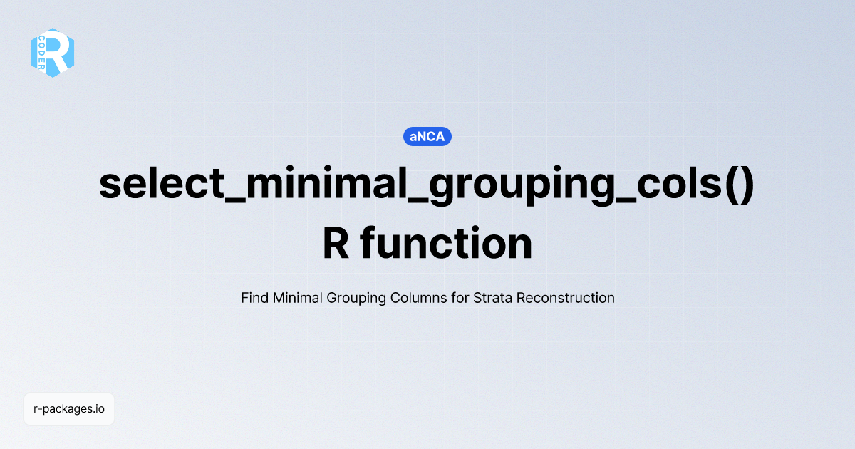 select_minimal_grouping_cols() R function from [aNCA] | R PACKAGES