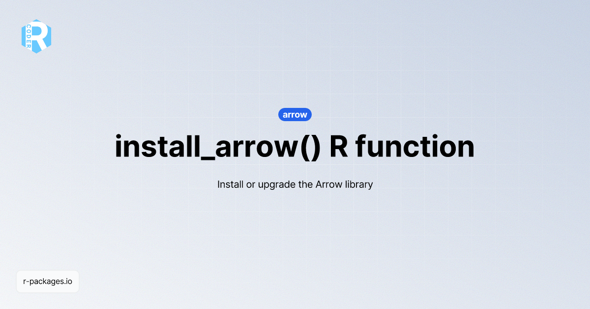 install_arrow() R function from [arrow] | R PACKAGES