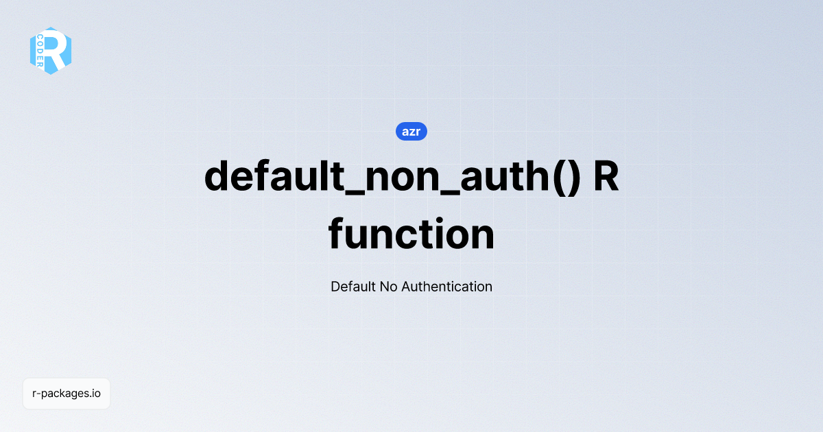 default_non_auth() R function from [azr] | R PACKAGES