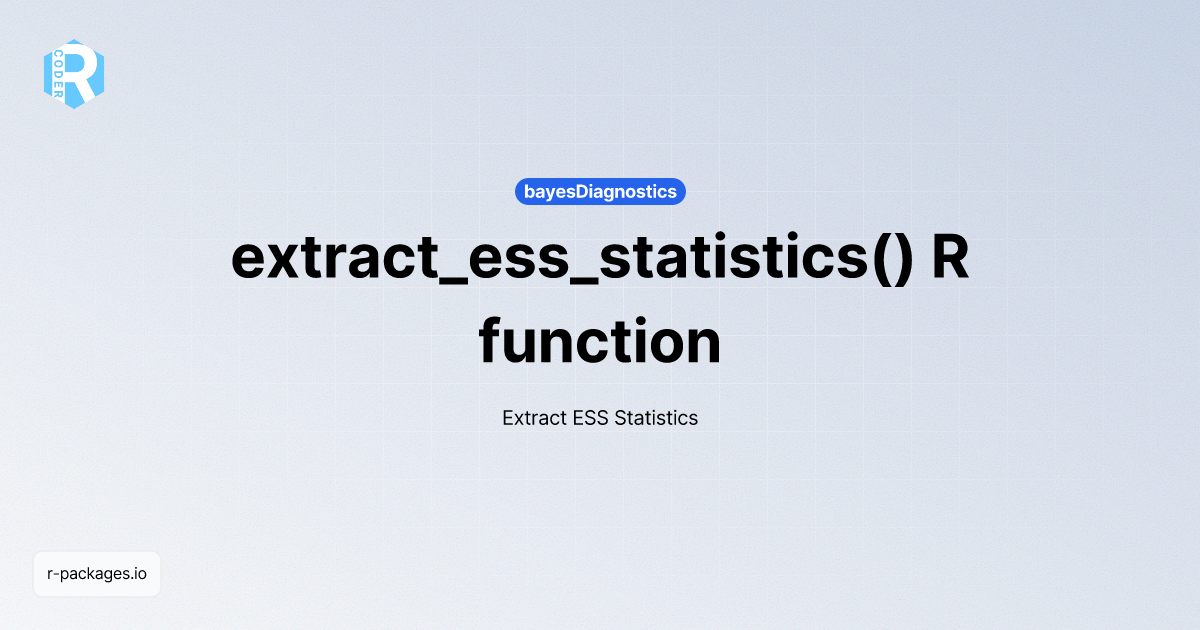 extract_ess_statistics() R function from [bayesDiagnostics] | R PACKAGES