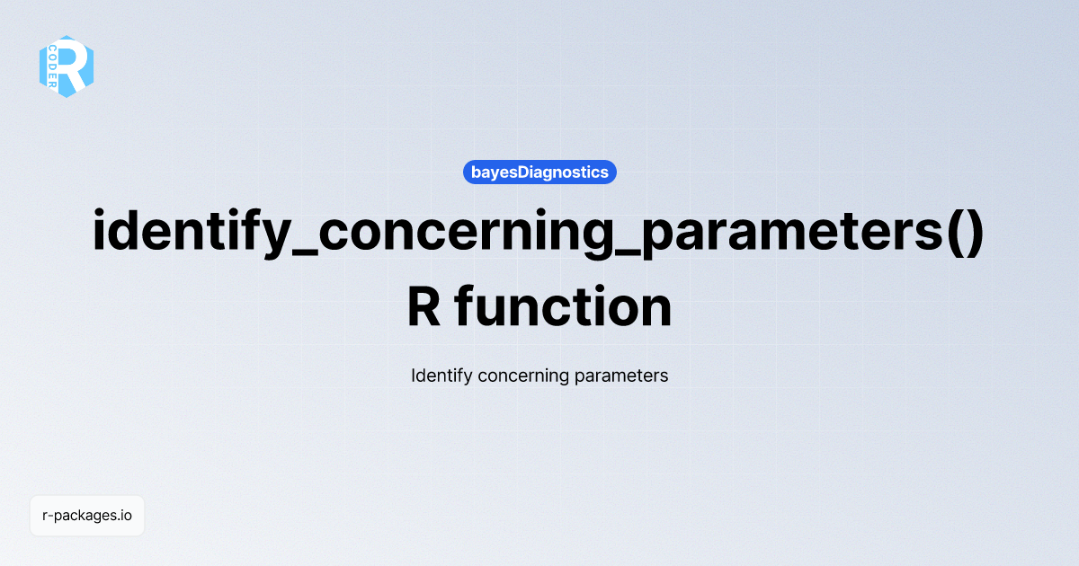 identify_concerning_parameters() R function from [bayesDiagnostics] | R ...