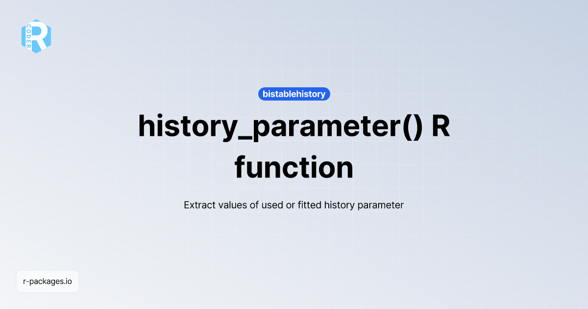 history_parameter() R function from [bistablehistory] | R PACKAGES