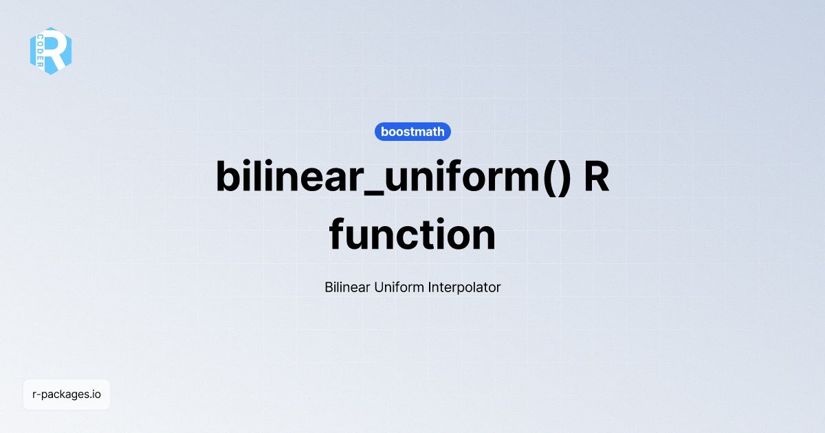 bilinear_uniform() R function from [boostmath] | R PACKAGES