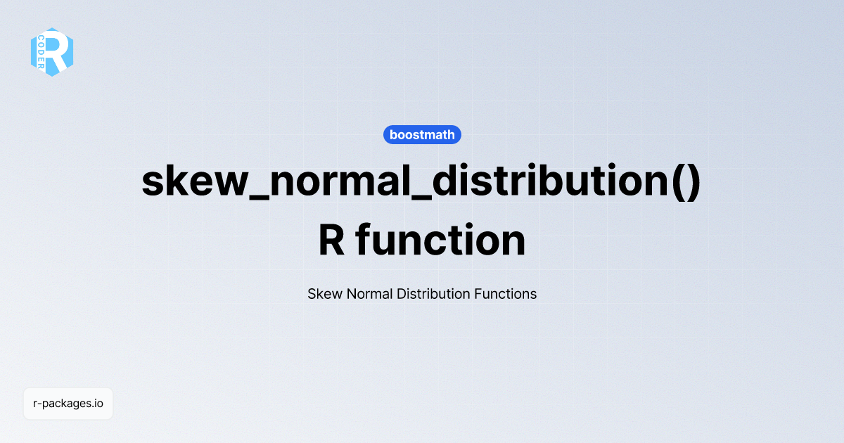 skew_normal_distribution() R function from [boostmath] | R PACKAGES