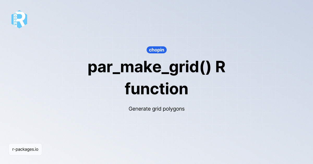par_make_grid() R function from [chopin] | R PACKAGES