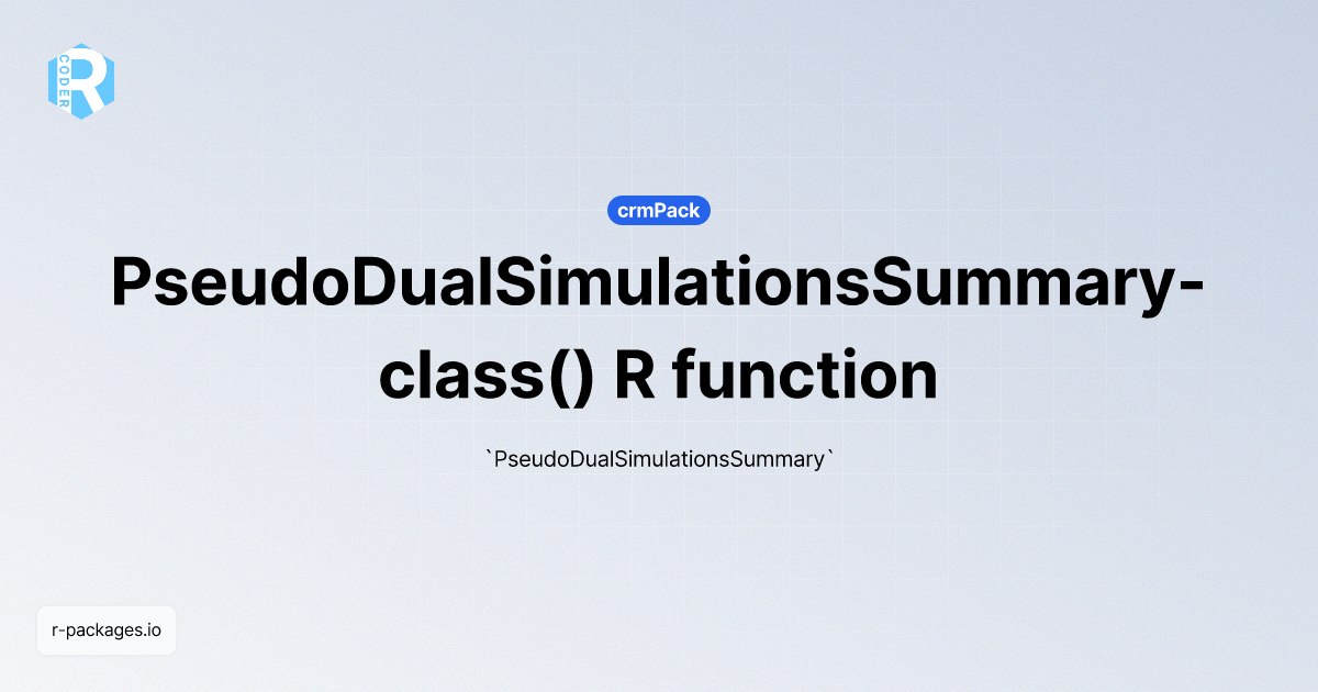 PseudoDualSimulationsSummary-class() R function from [crmPack] | R PACKAGES