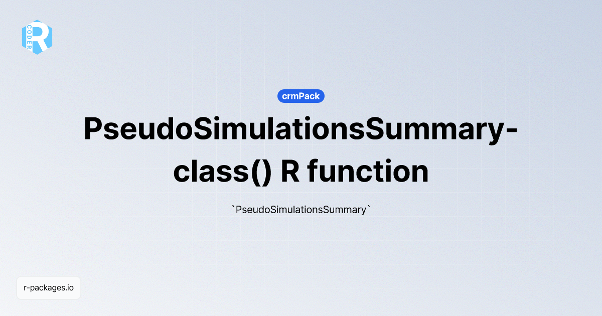 PseudoSimulationsSummary-class() R function from [crmPack] | R PACKAGES