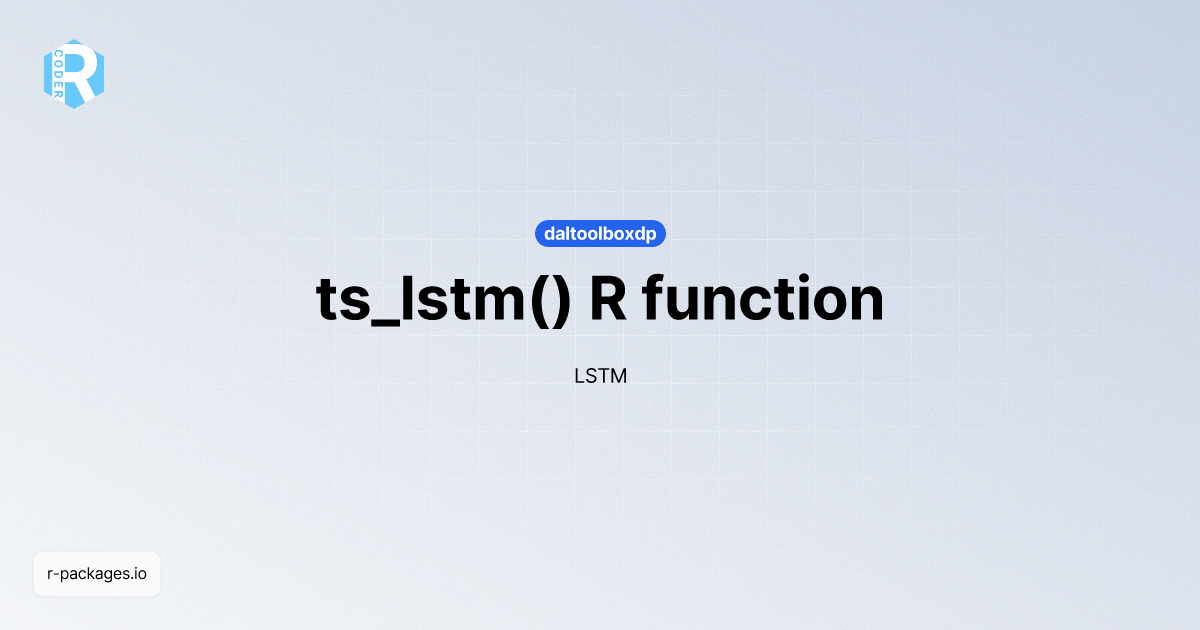 ts_lstm() R function from [daltoolboxdp] | R PACKAGES