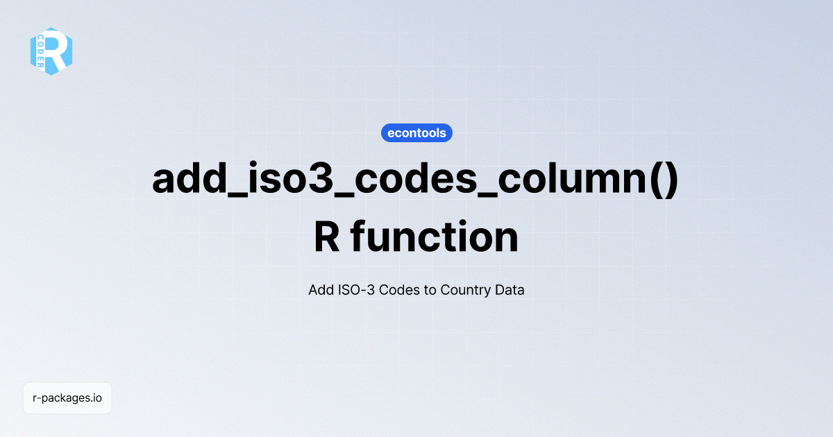 add_iso3_codes_column() R function from [econtools] | R PACKAGES
