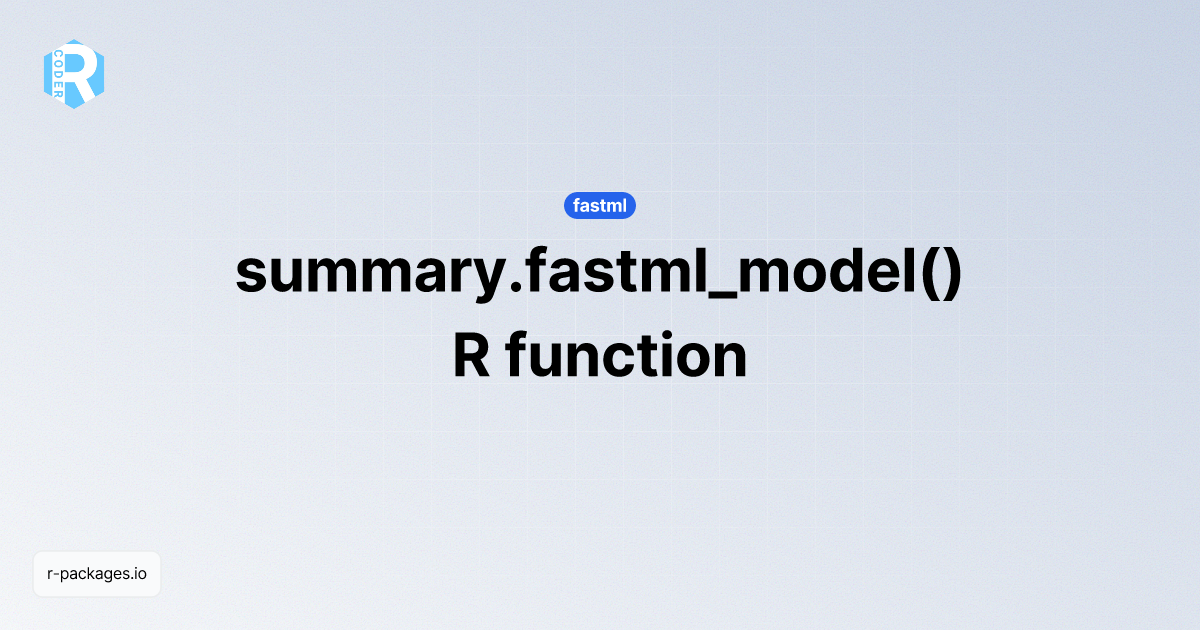 summary.fastml_model() R function from [fastml] | R PACKAGES