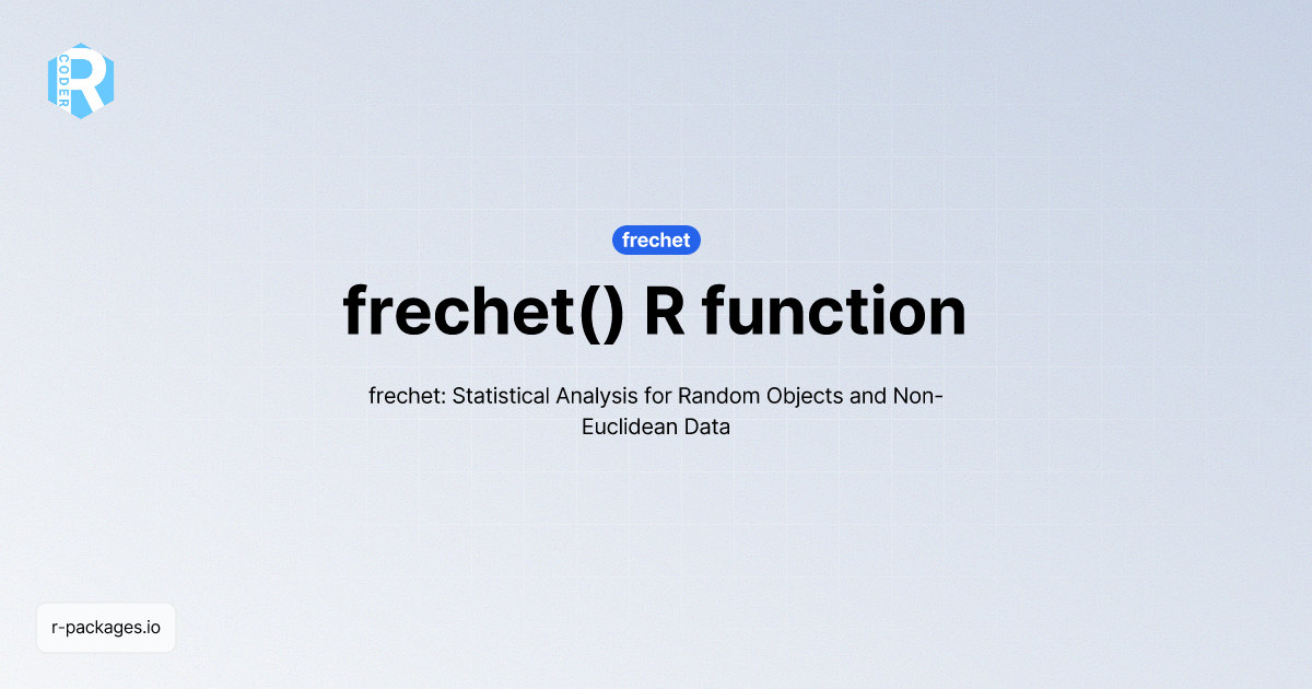 frechet() R function from [frechet] | R PACKAGES