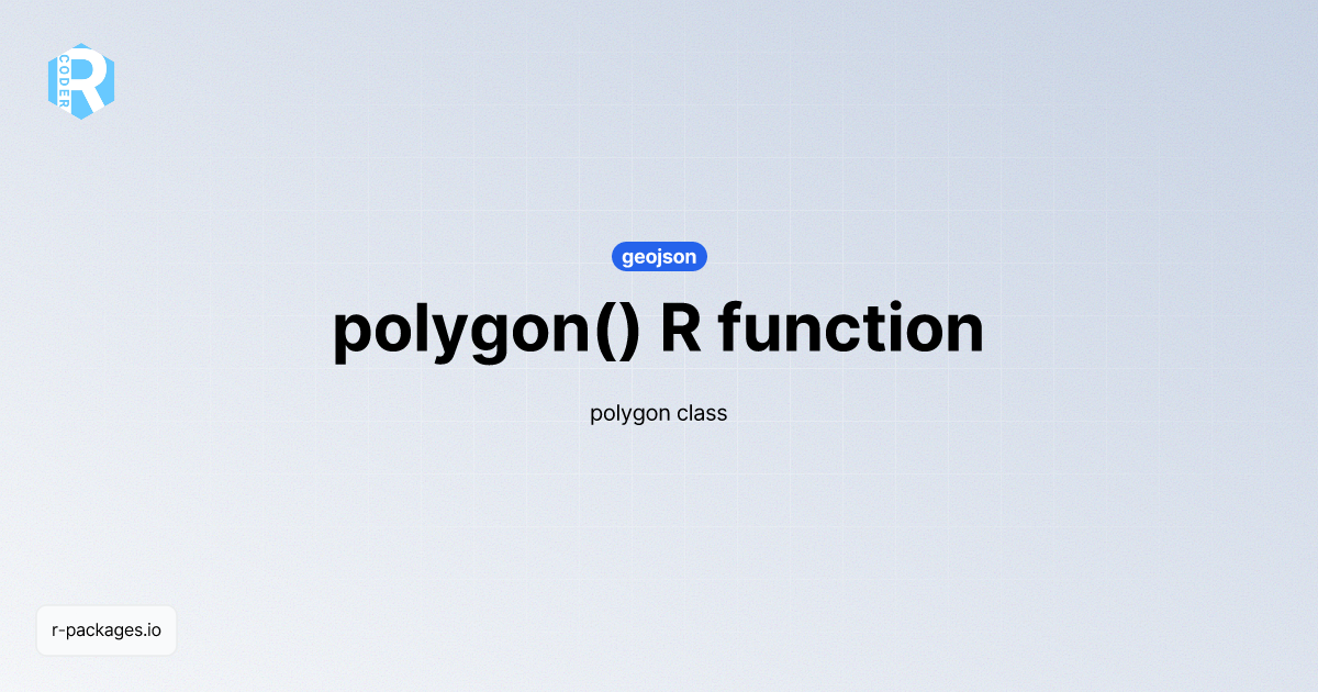 polygon() R function from [geojson] | R PACKAGES