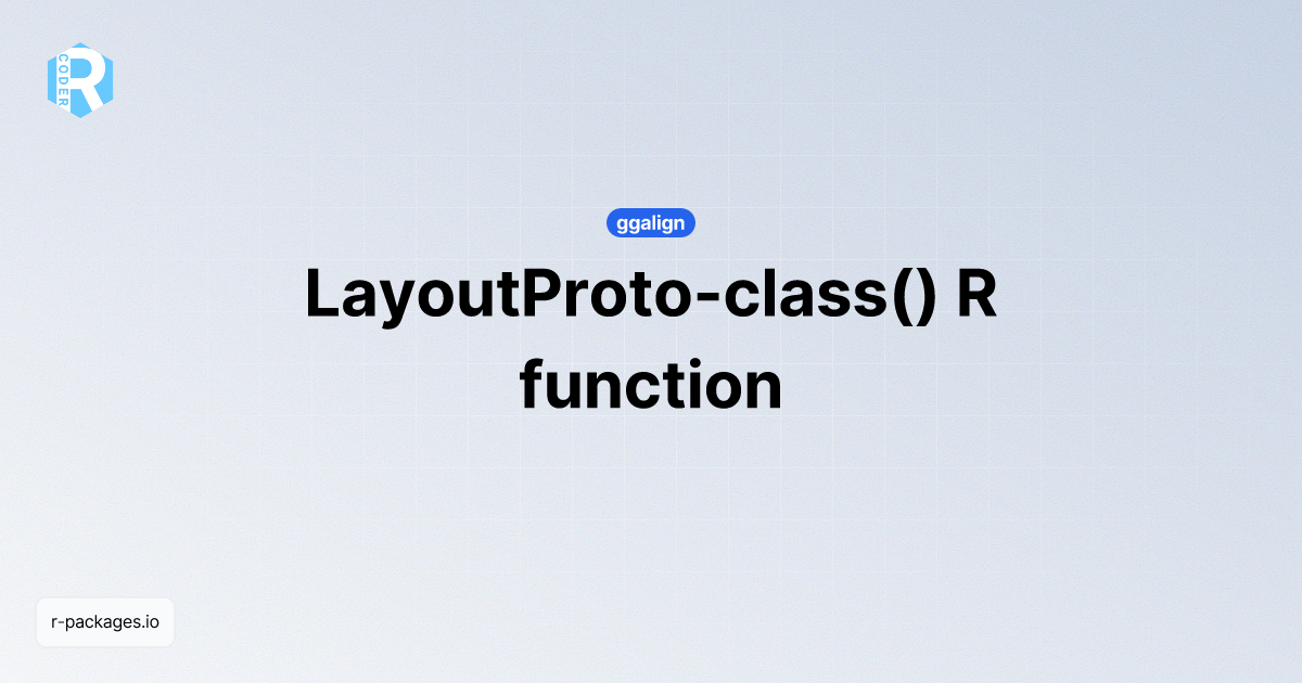 LayoutProto-class() R function from [ggalign] | R PACKAGES