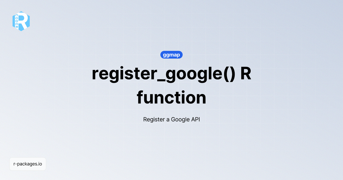 register_google() R function from [ggmap] | R PACKAGES