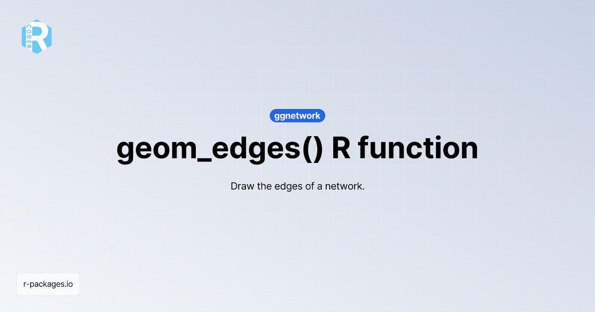 geom_edges() R function from [ggnetwork] | R PACKAGES