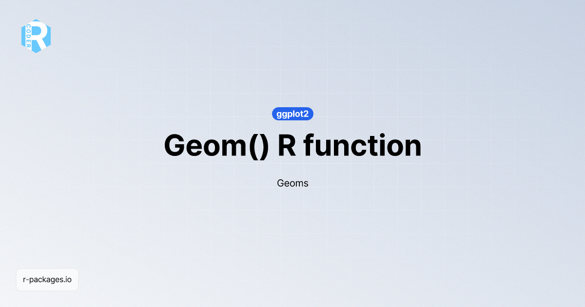 Geom() R function from [ggplot2] | R PACKAGES