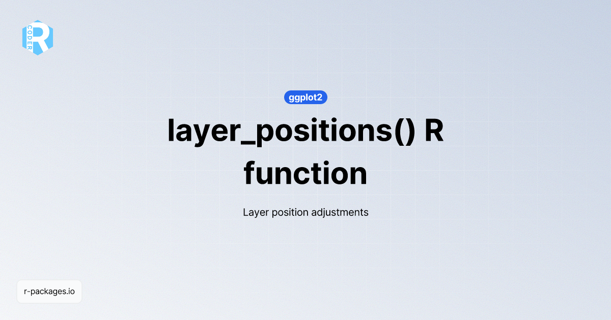 layer_positions() R function from [ggplot2] | R PACKAGES