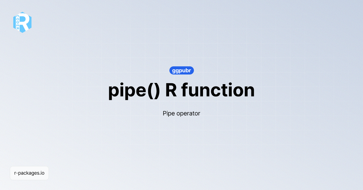 pipe() R function from [ggpubr] | R PACKAGES