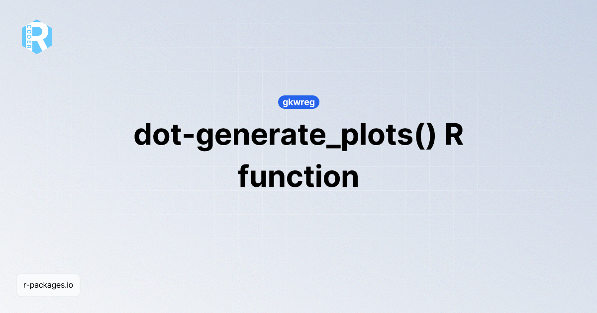 dot-generate_plots() R function from [gkwreg] | R PACKAGES
