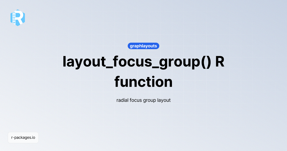 layout_focus_group() R function from [graphlayouts] | R PACKAGES