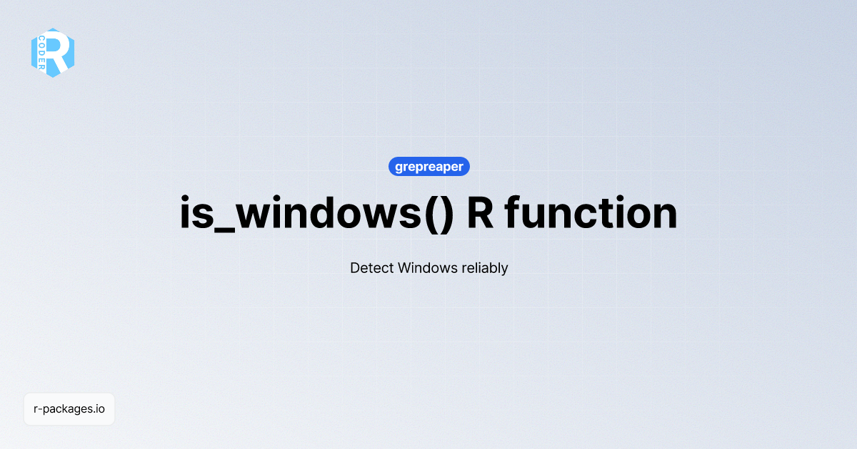 is_windows() R function from [grepreaper] | R PACKAGES