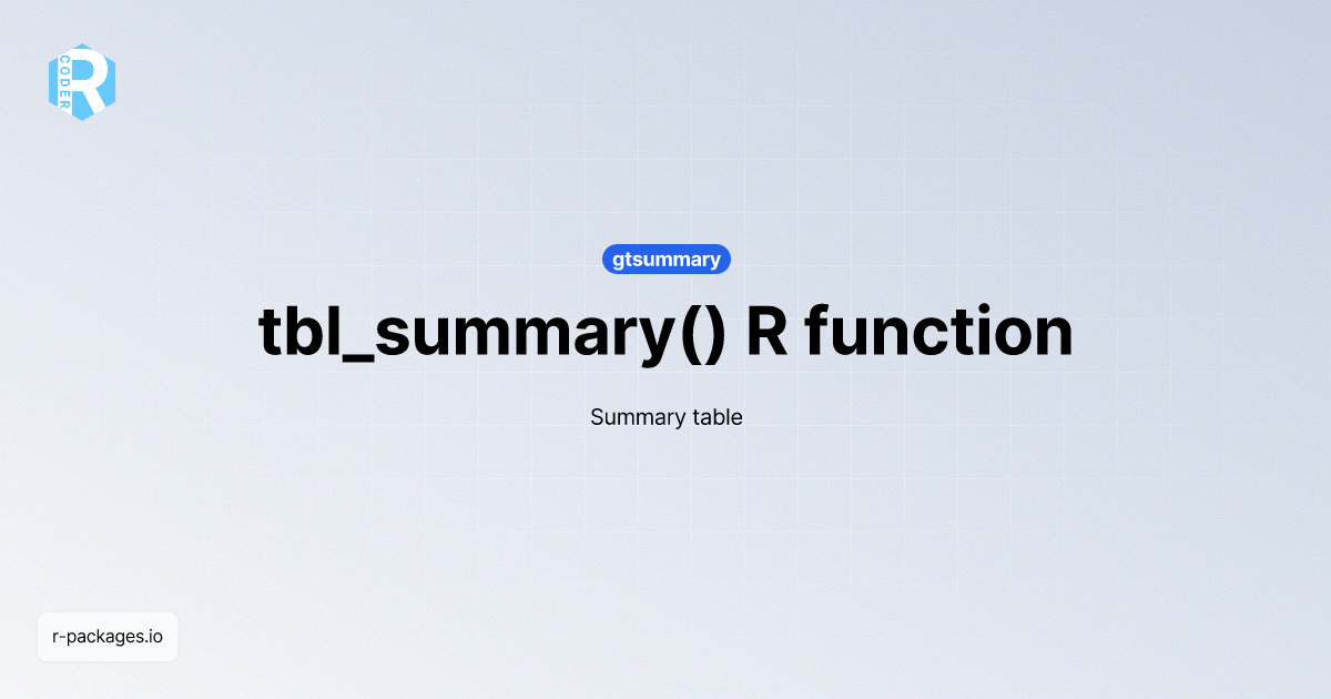 tbl_summary() R function from [gtsummary] | R PACKAGES