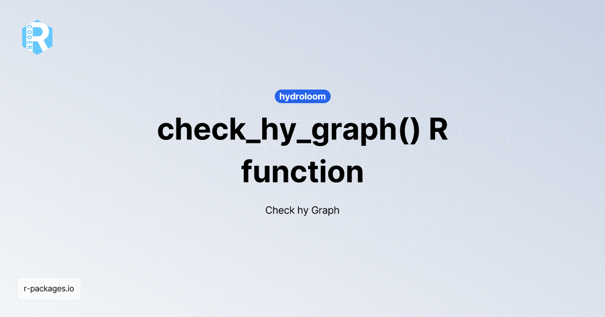 check_hy_graph() R function from [hydroloom] | R PACKAGES