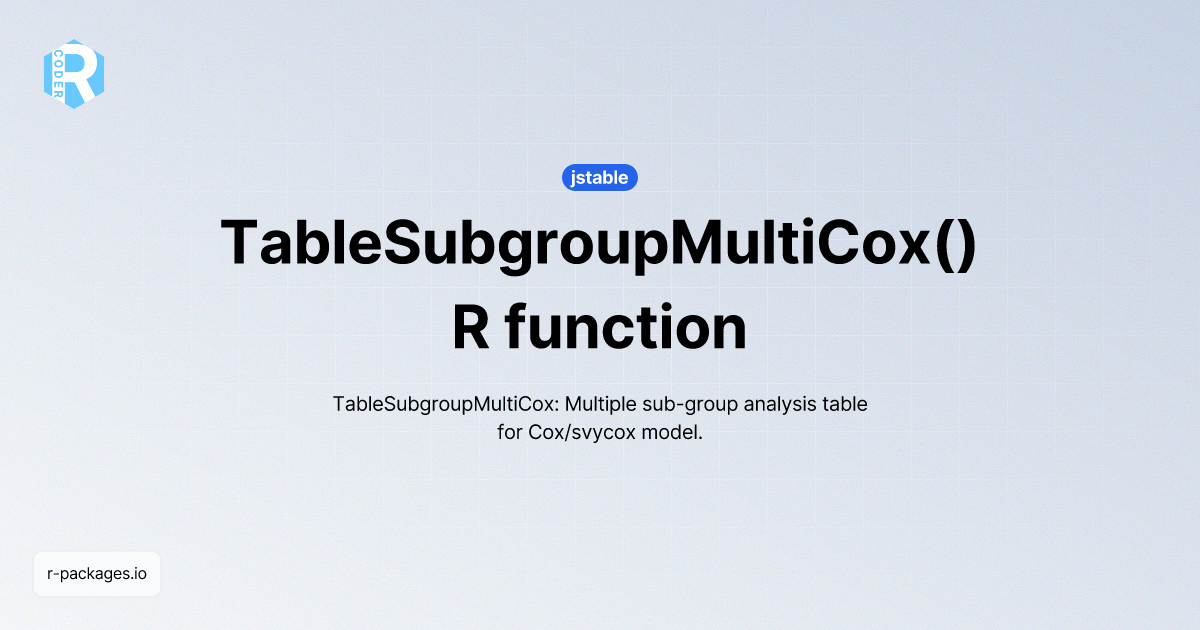 TableSubgroupMultiCox() R function from [jstable] | R PACKAGES