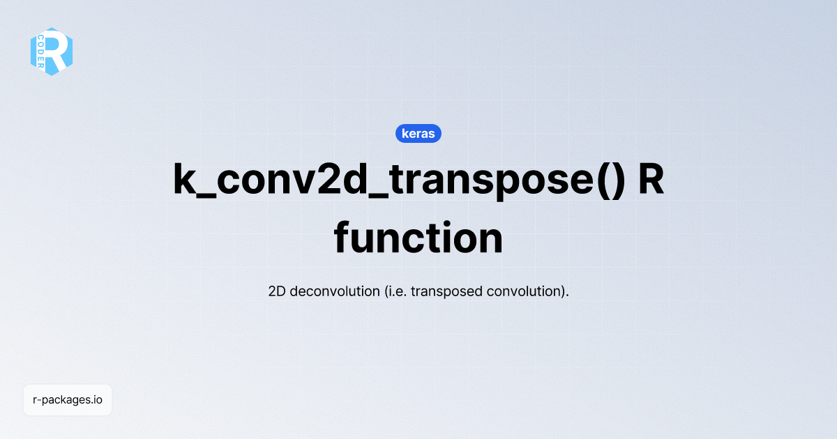 k_conv2d_transpose() R function from [keras] | R PACKAGES