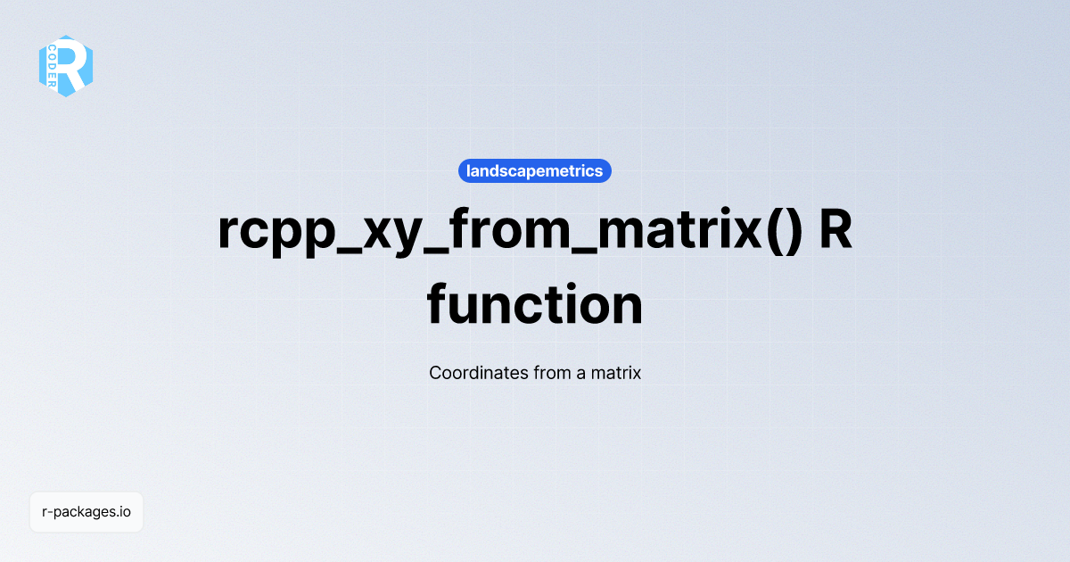 rcpp_xy_from_matrix() R function from [landscapemetrics] | R PACKAGES